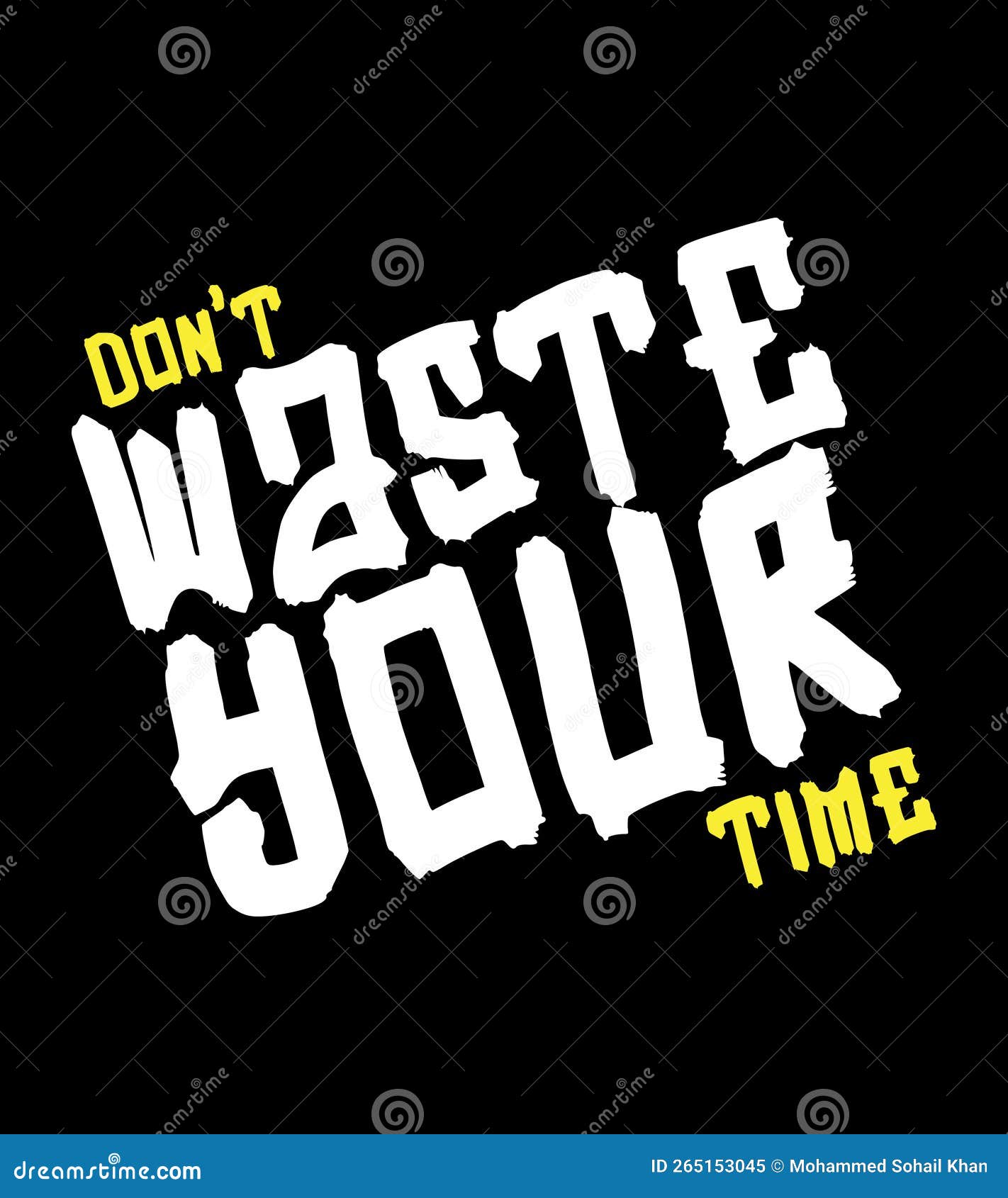 Don T Waste Your Time T Shirt and Apparel Design Calligraphy Emblem ...
