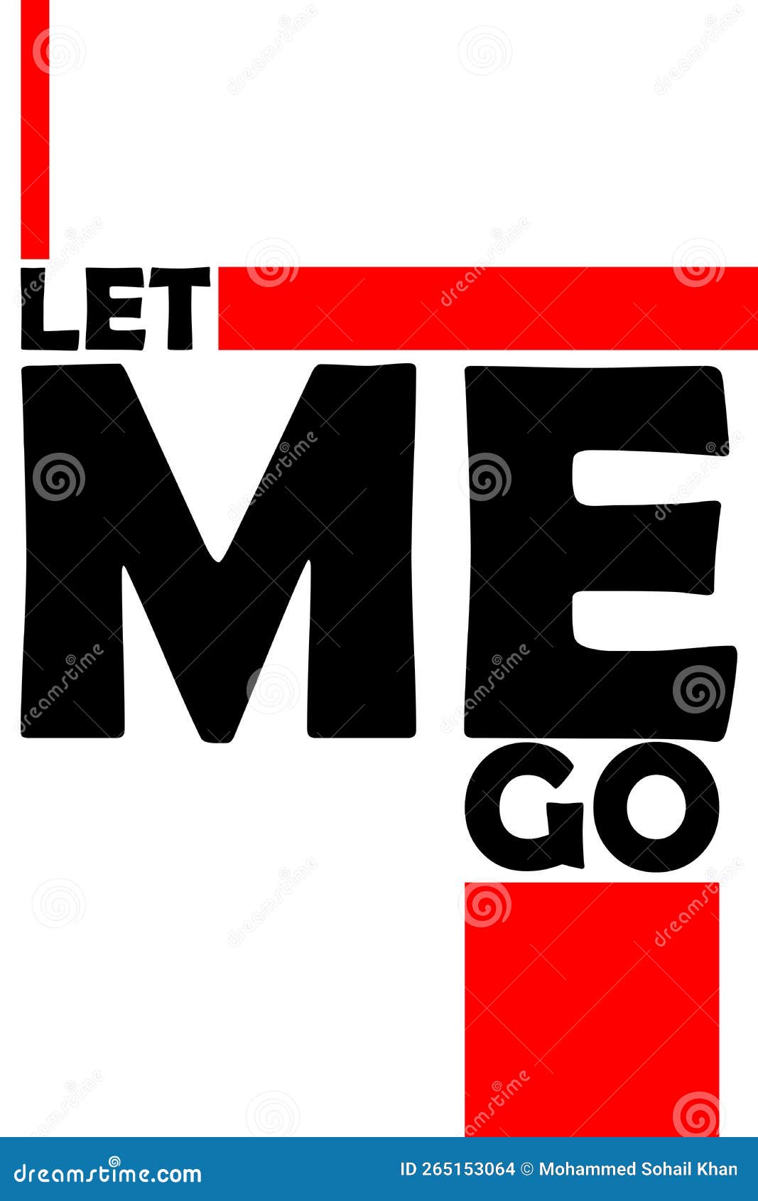 Let Me Go Typography Vector Use for Print T Shirt, Card, Banner Etc ...