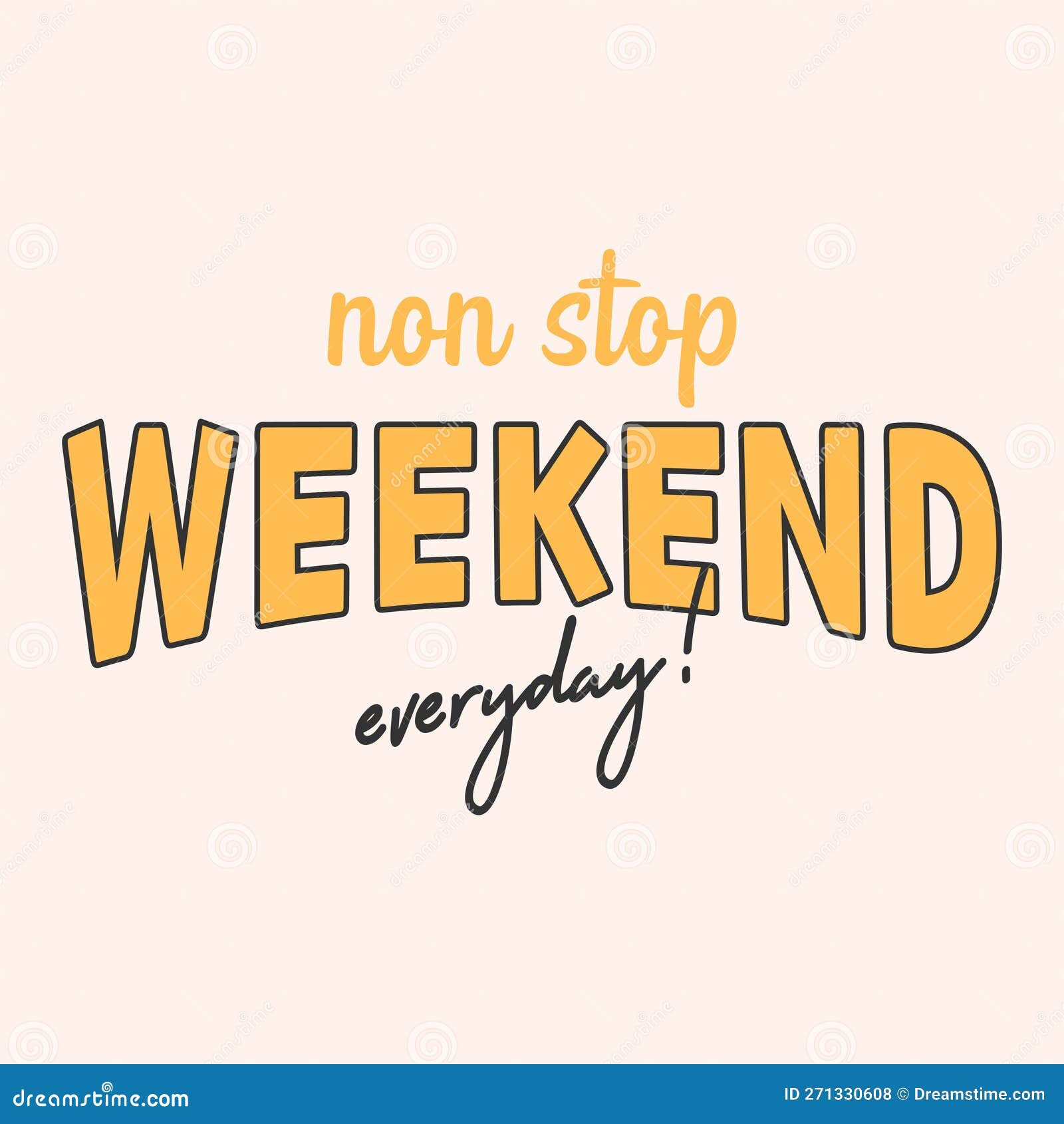 Non-stop Weekend, Everyday Typography Abstract Stock Vector ...