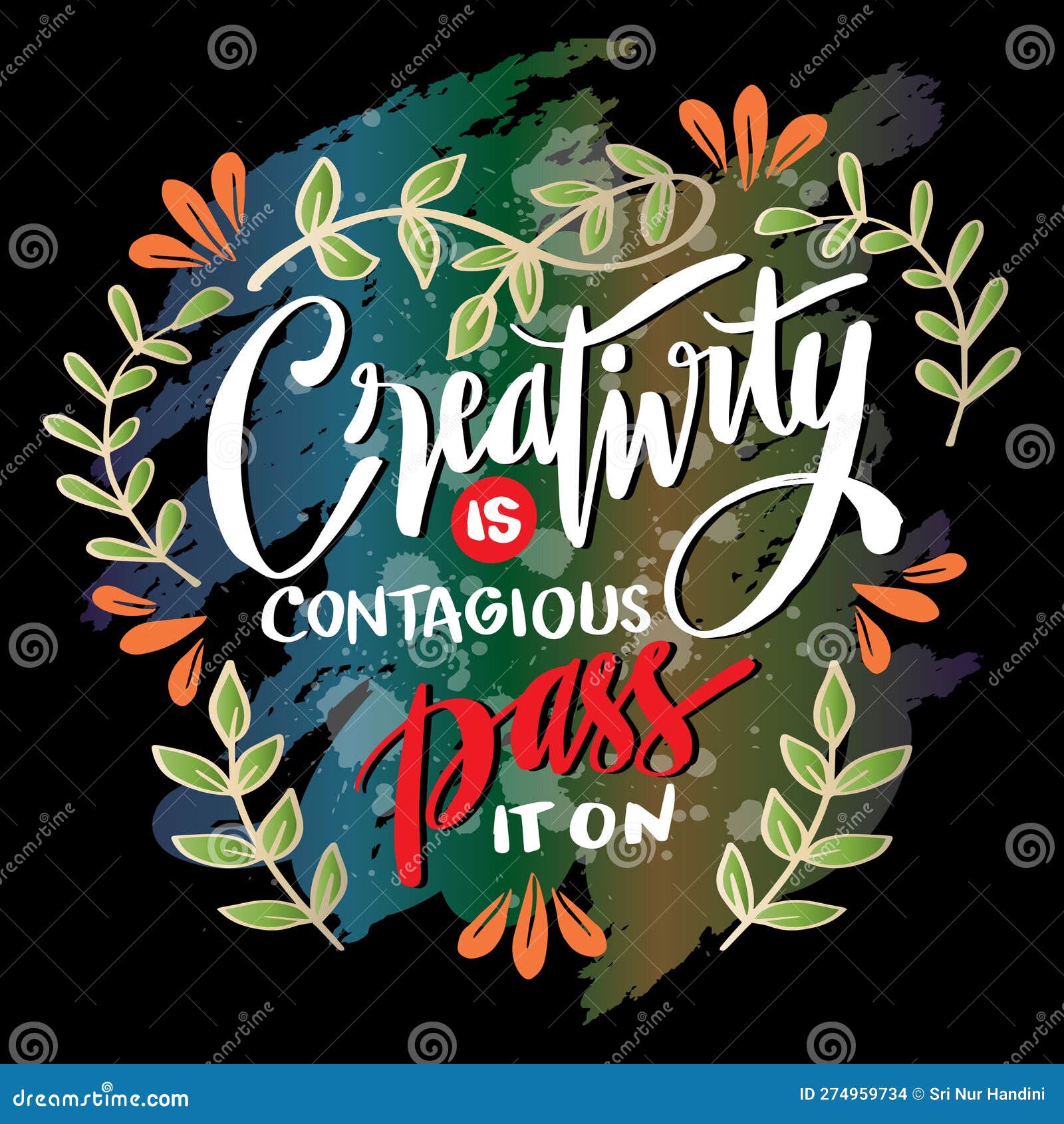 Creativity is Contagious Pass it on, Hand Lettering. Stock Illustration ...
