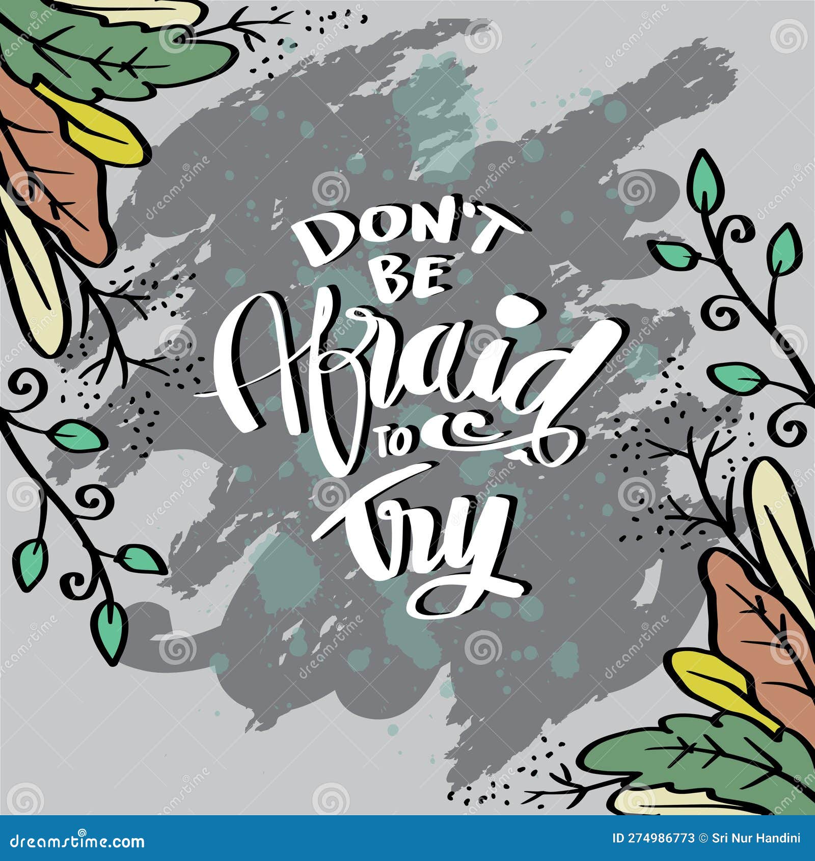 Don T Be Afraid To Try, Hand Lettering. Stock Illustration ...