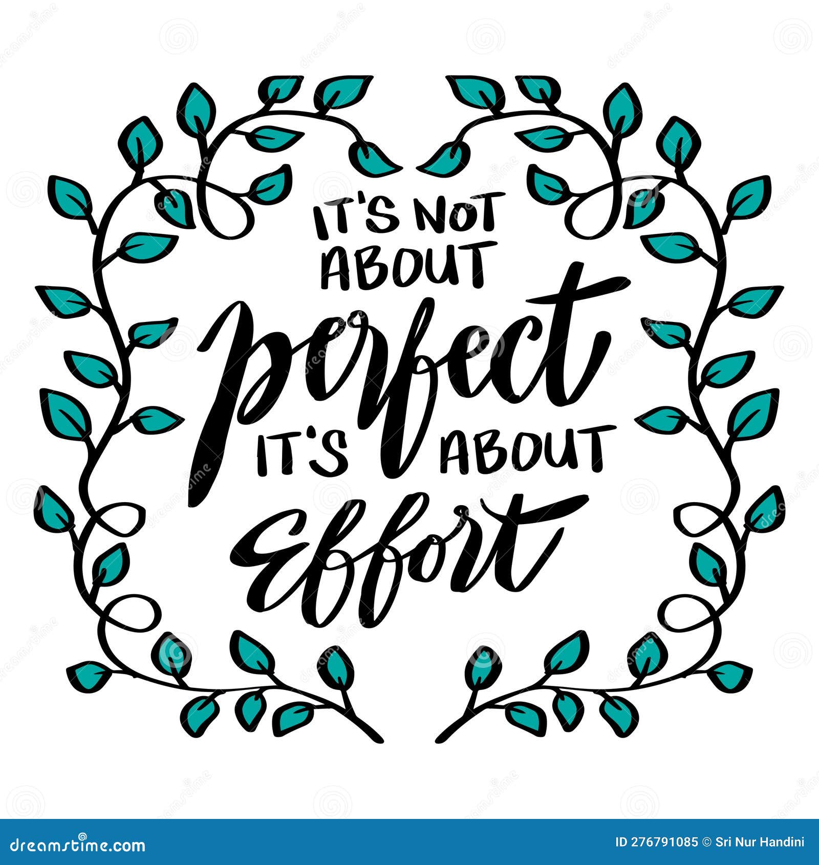 It S about Perfect, it S about Effort, Hand Lettering. Stock ...