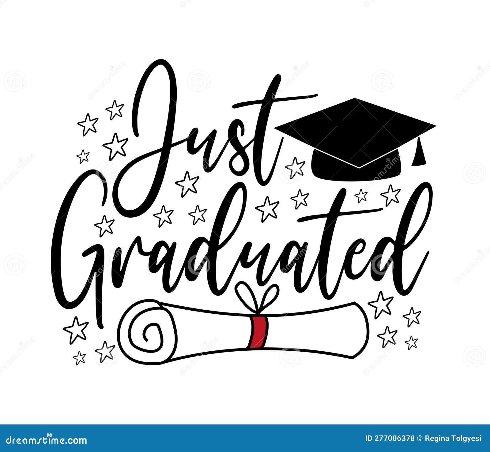 Just Graduated - Typography with Graduate Cap and Certificate or ...