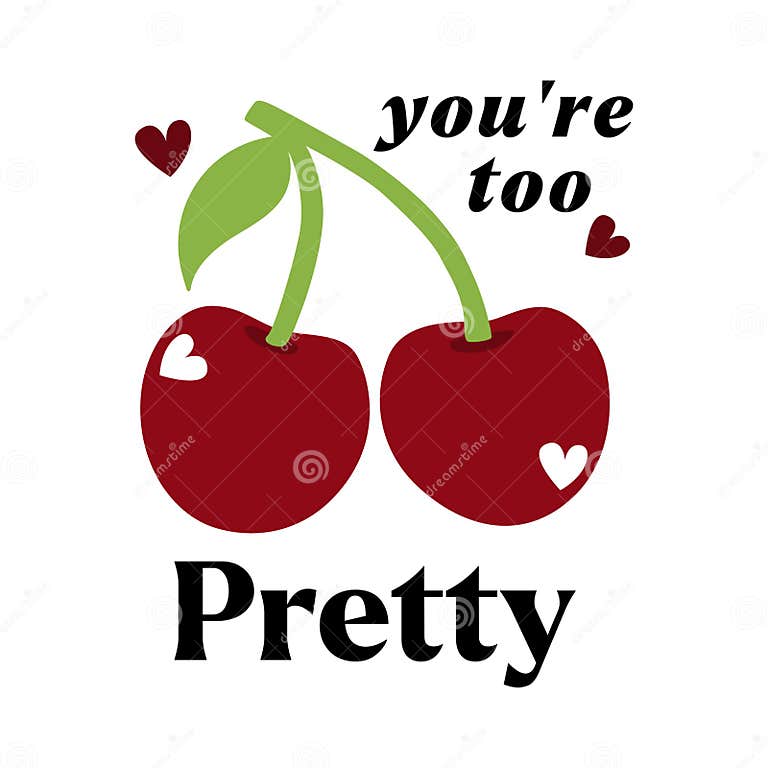 You’re Too Pretty, Fresh Cherry Stock Vector - Illustration of freshy ...