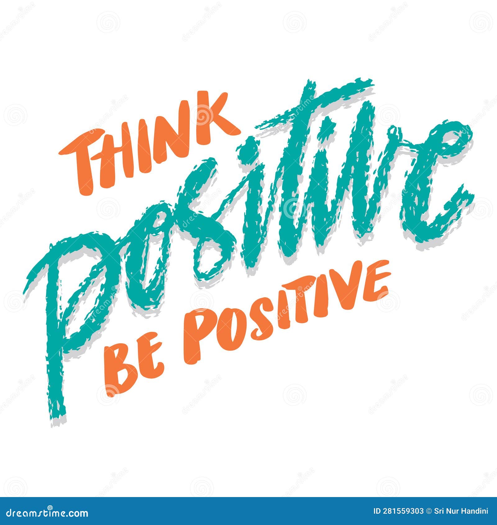 Think Positive Be Positive, Hand Lettering. Stock Vector - Illustration ...