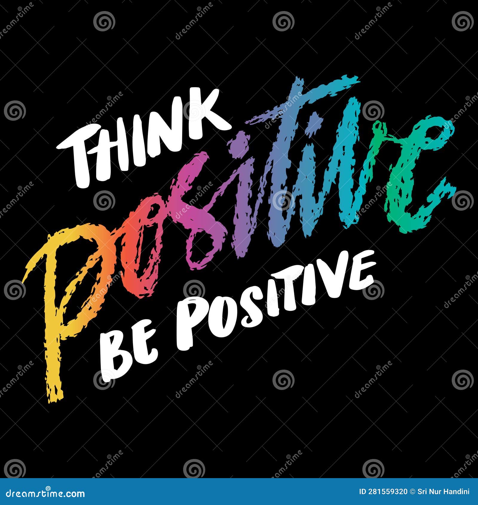 Think Positive Be Positive, Hand Lettering. Stock Vector - Illustration ...