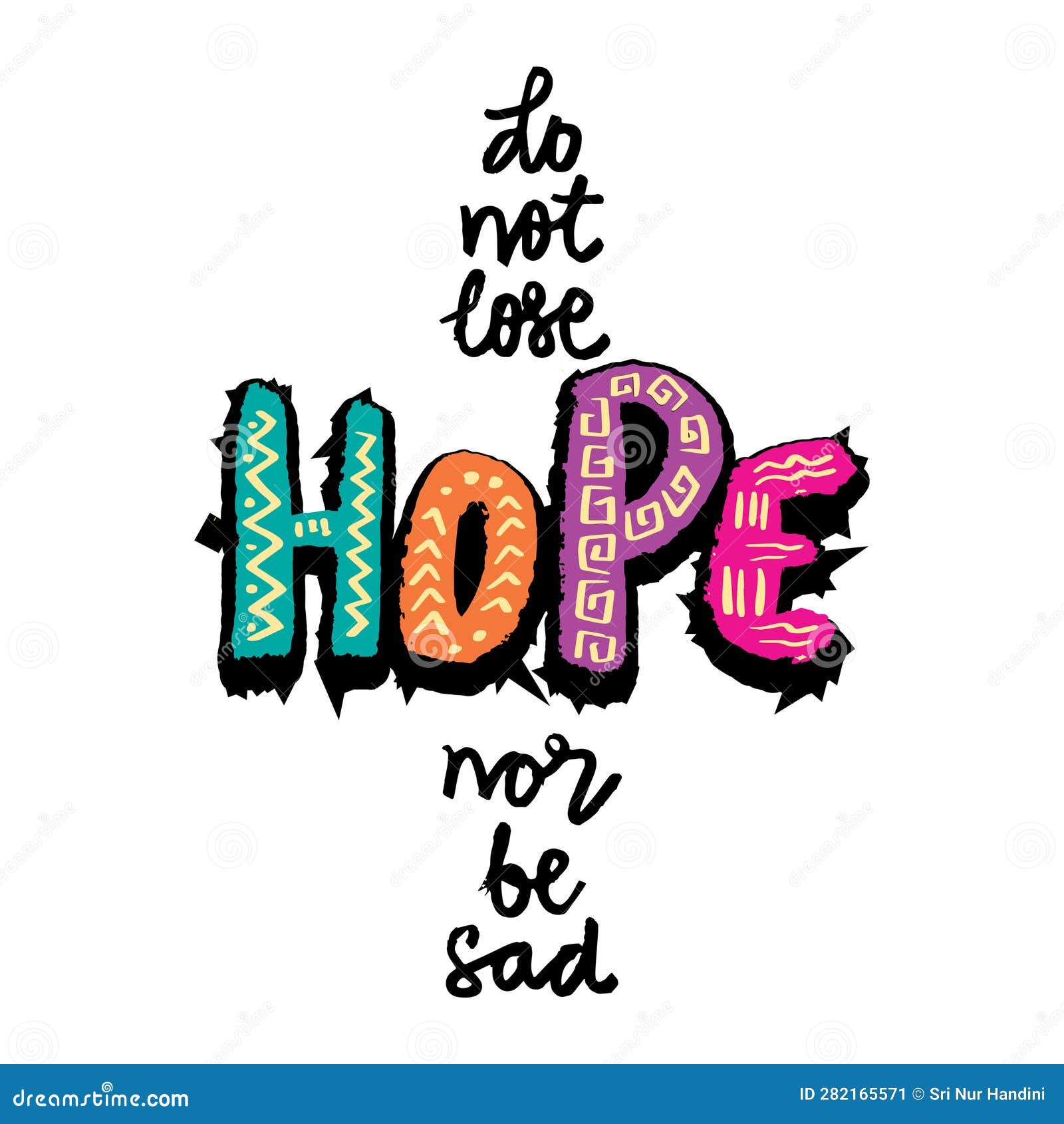 Do Not Lose Hope nor Be Sad, Hand Lettering. Stock Illustration ...