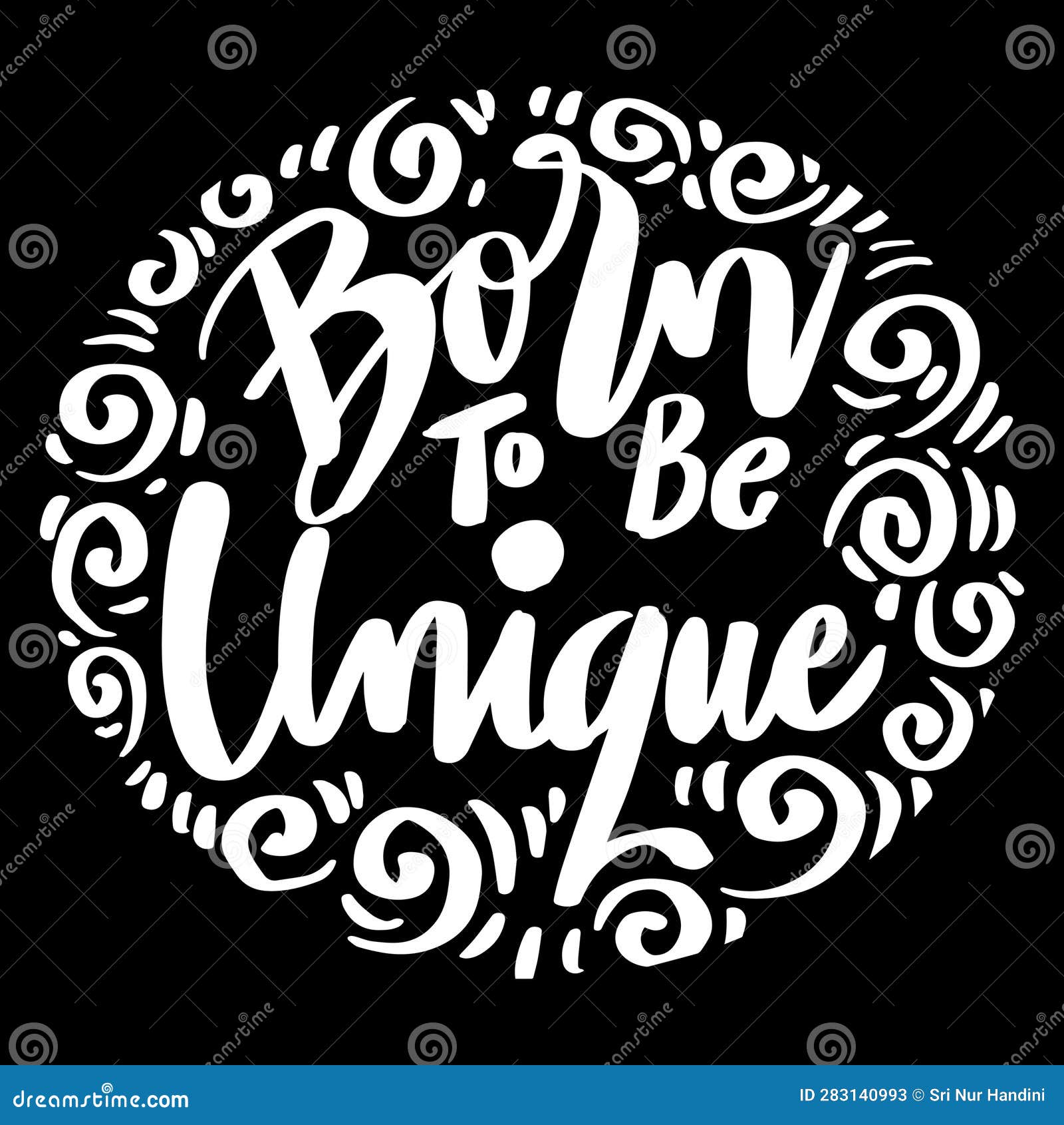 Born To Be Unique, Hand Lettering. Stock Illustration - Illustration of ...