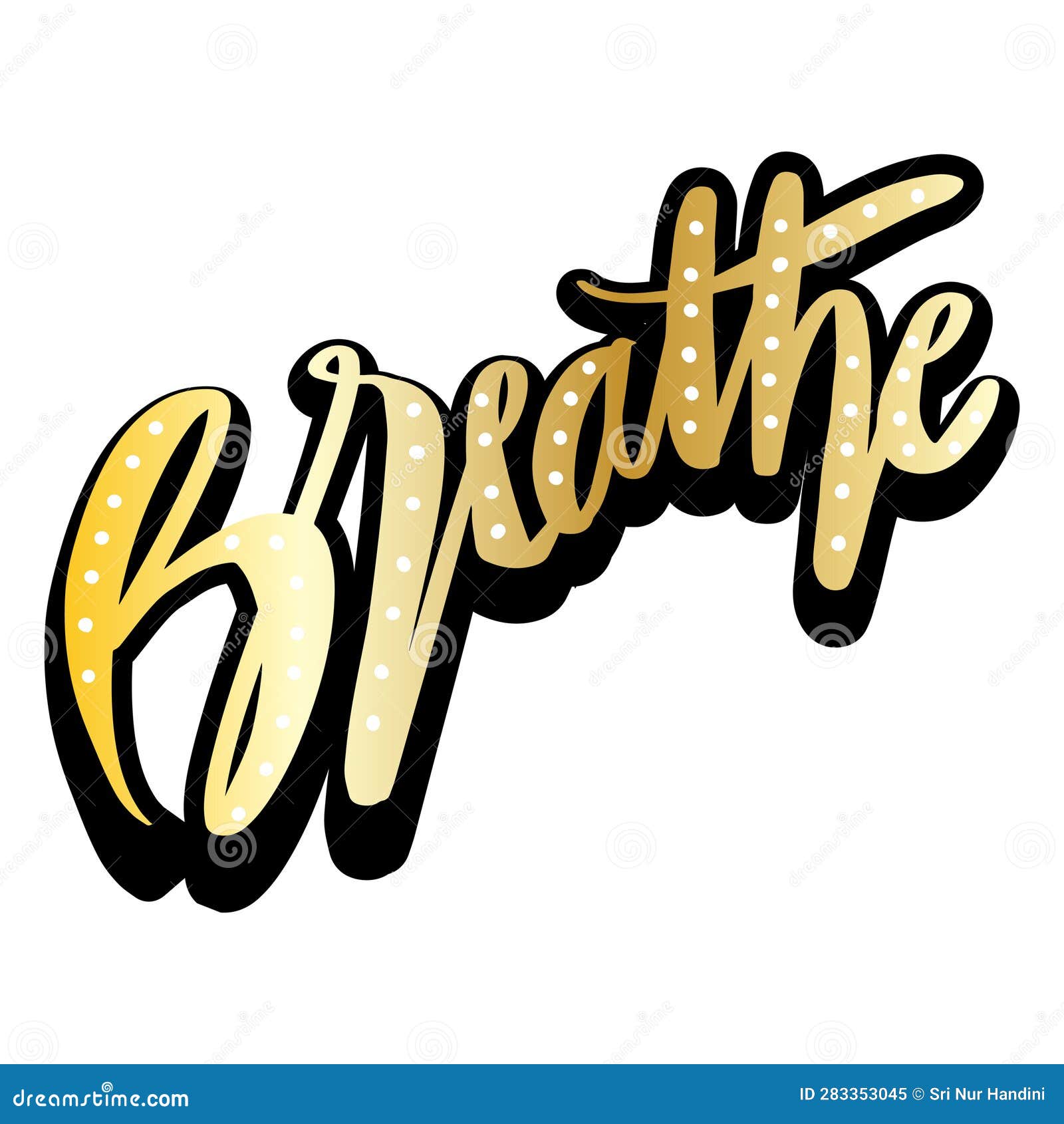 Breathe Hand Lettering Typography. Stock Illustration - Illustration of ...
