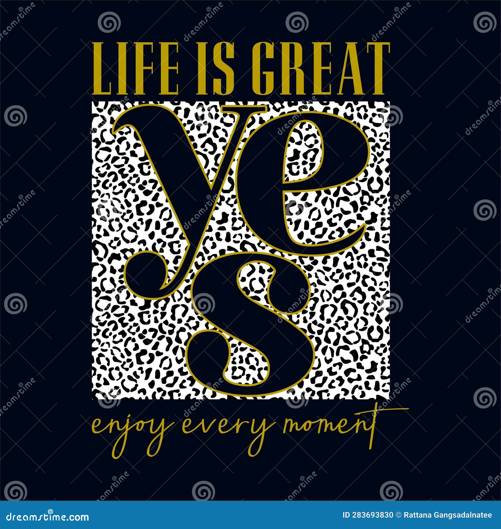 LIFE is GREAT YES ENJOY EVERY MOMENT,skin Animal Stock Vector ...