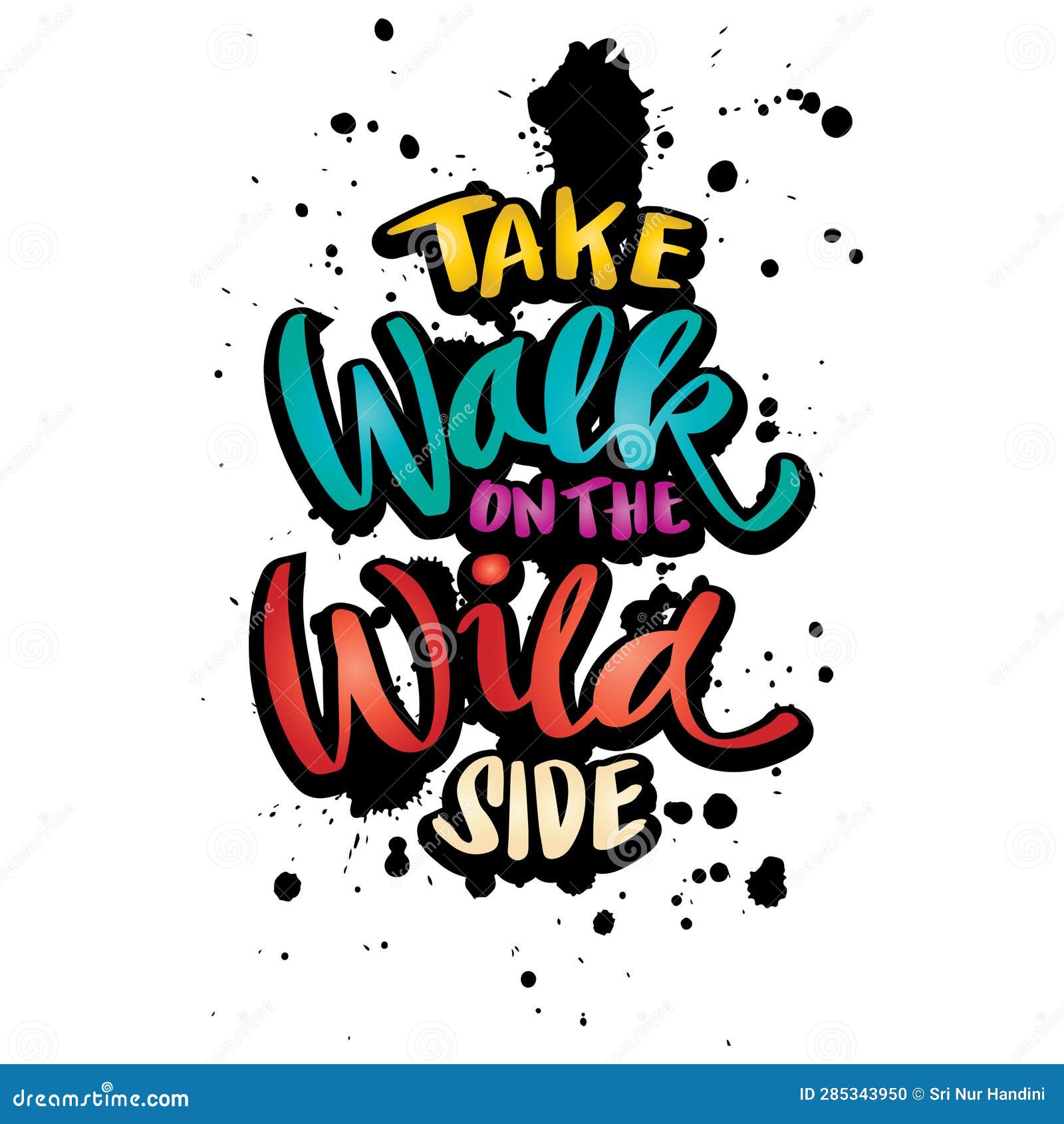 Take Walk on the Wild Side, Hand Lettering. Stock Illustration ...