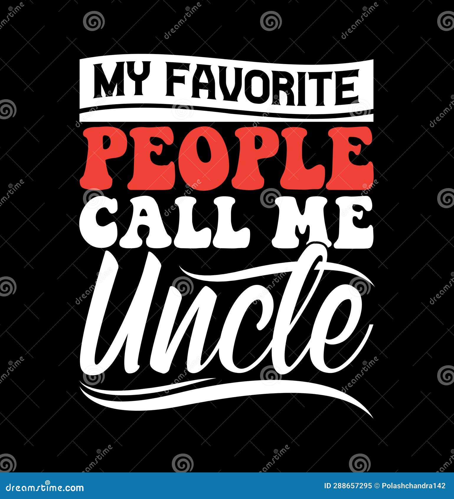 My Favorite People Call Me Uncle Quotes Tee Template Stock Vector ...