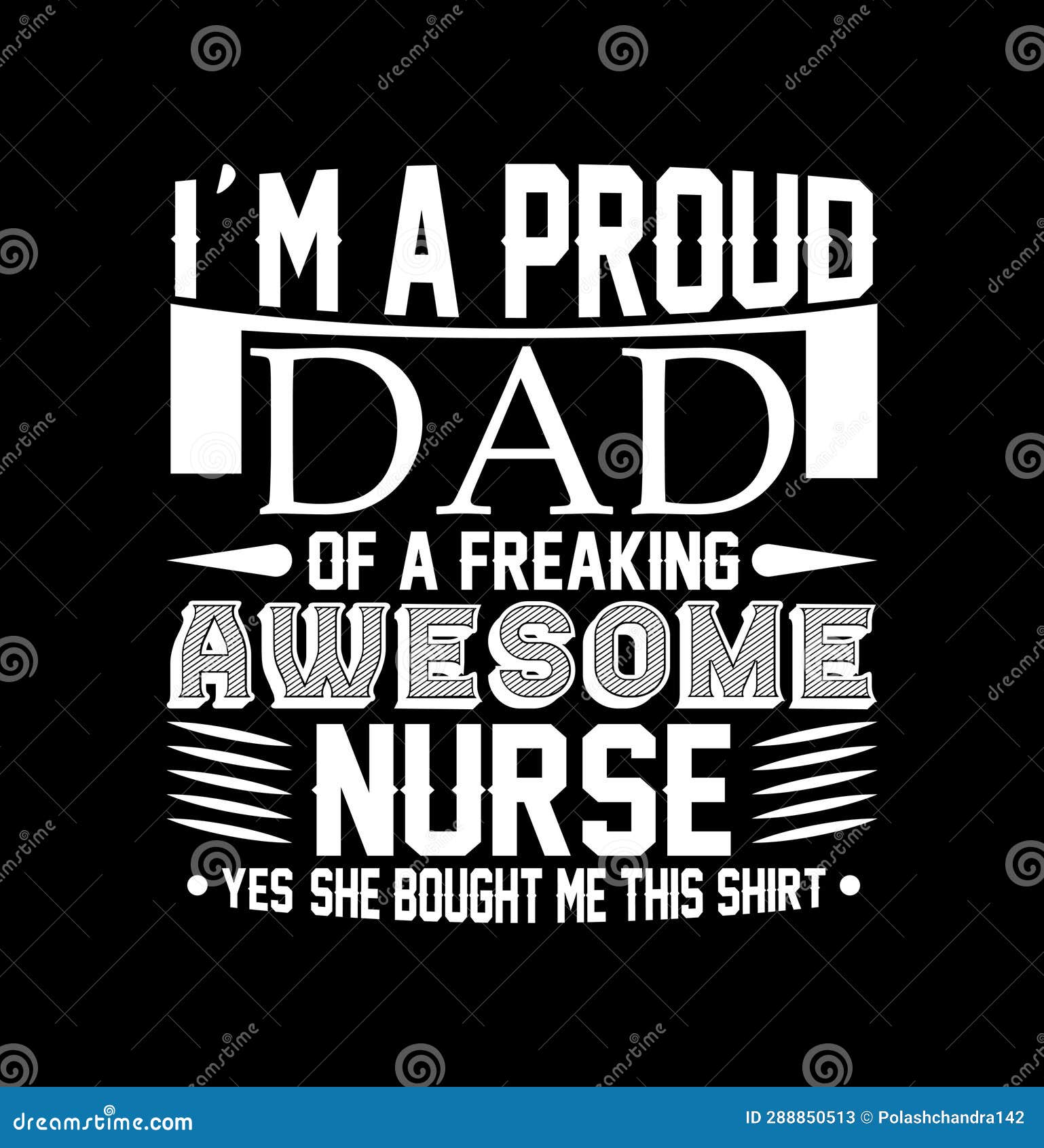 I M A Proud Dad Of A Freaking Awesome Nurse Positive Life Motivational