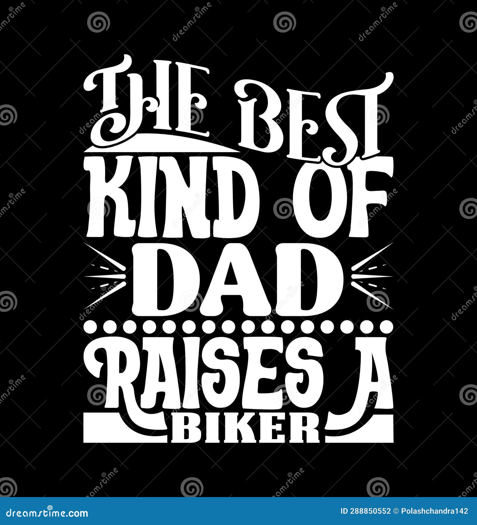 The Best Kind Of Dad Raises A Biker Typography Dad Greeting Apparel ...