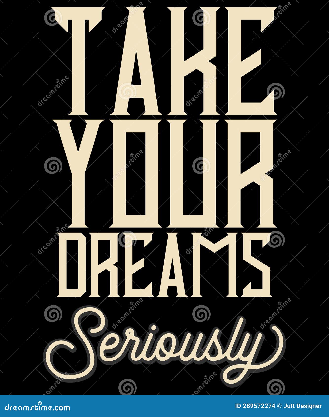 An Inspirational Design about Your Dreams Stock Illustration ...