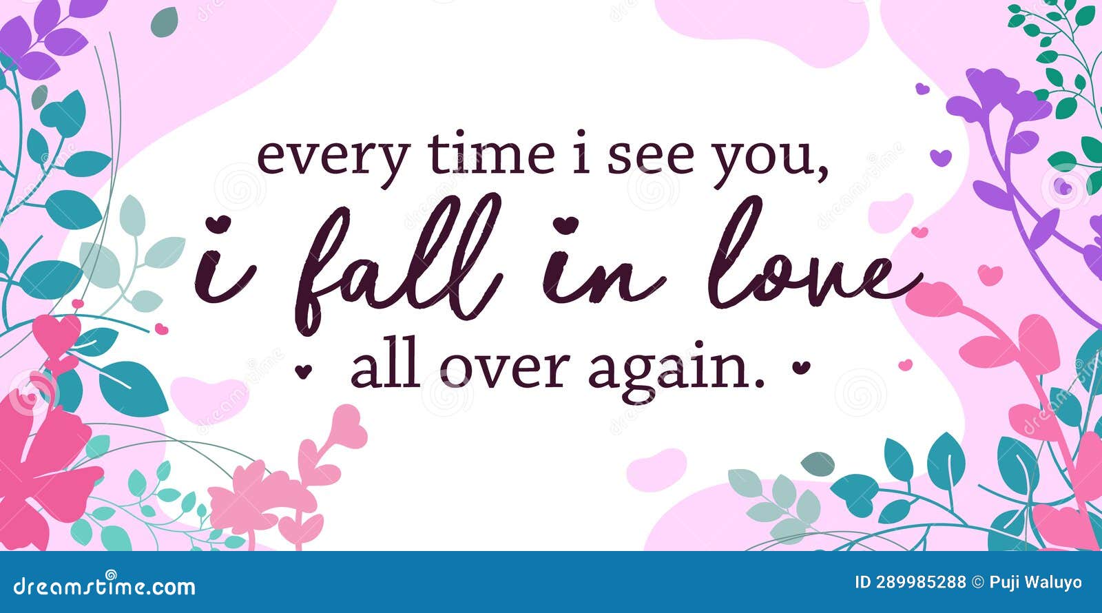 Love Romantic Quote Every Time I See Vector in Flower Background Stock ...