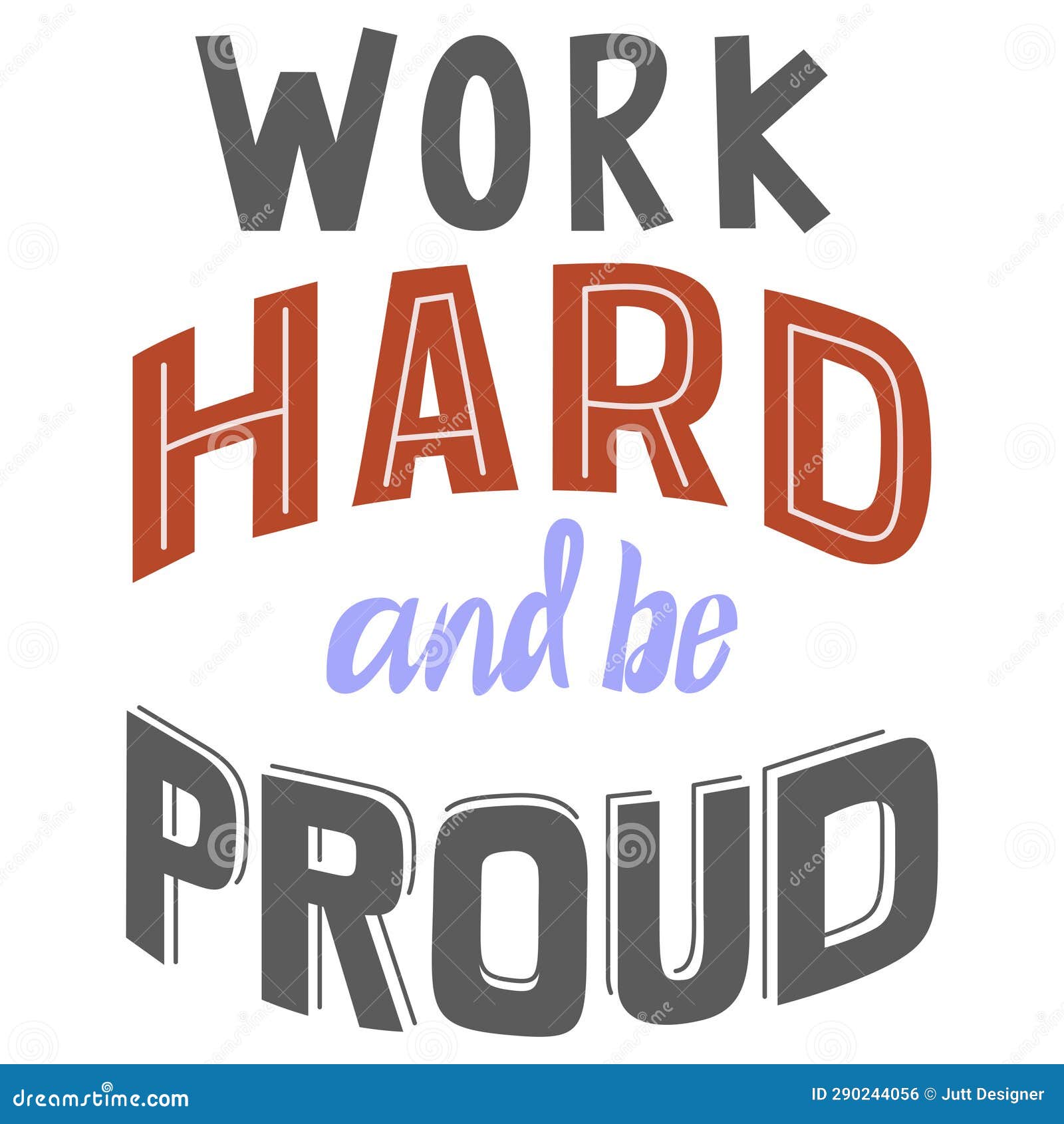 Work Hard and Be Proud a Comprehensive Motivational Design Stock ...