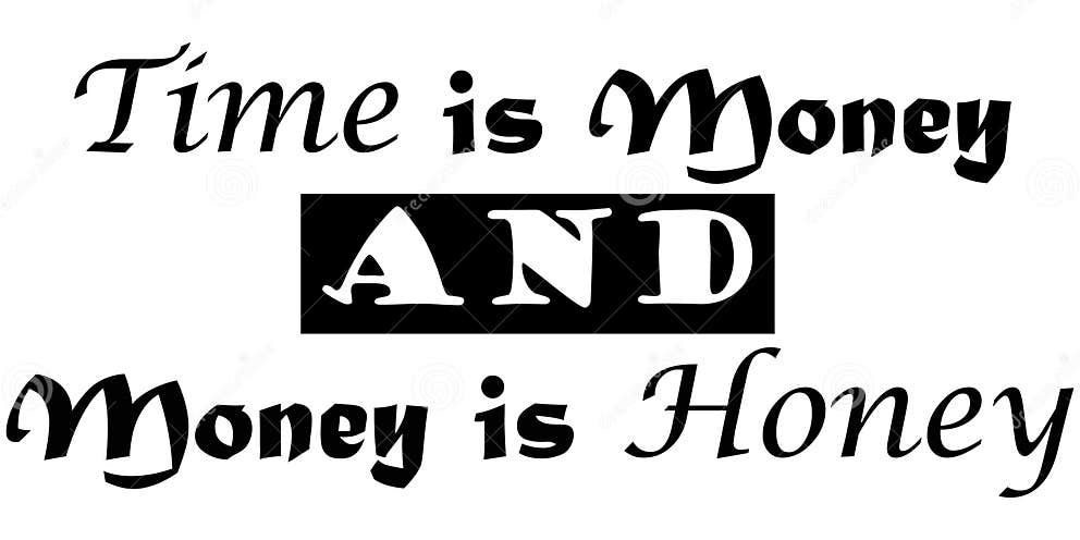 Time is Money and Money is Honey Stock Illustration - Illustration of ...
