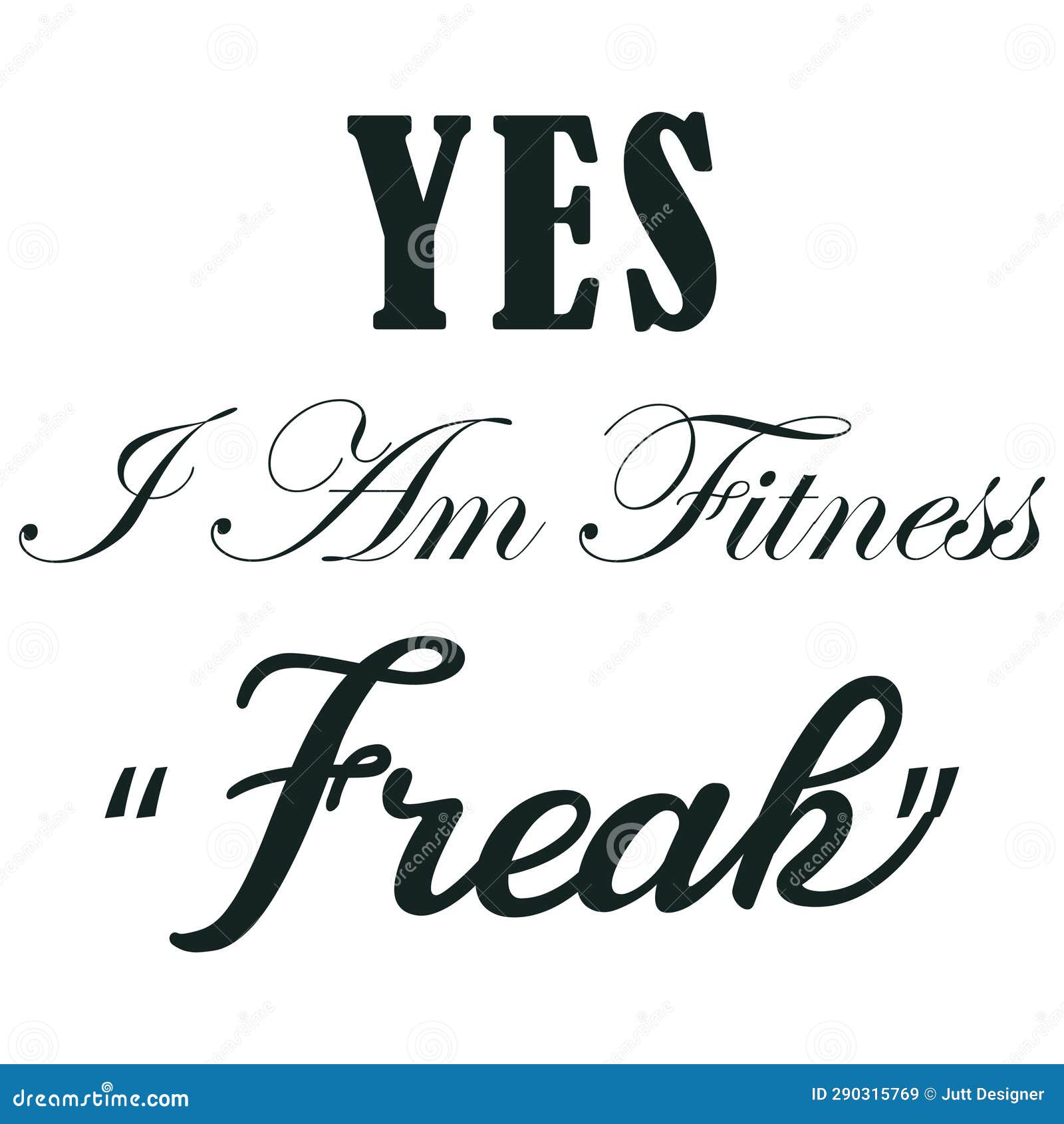 Yes i am fitness freak stock illustration. Illustration of motivational ...