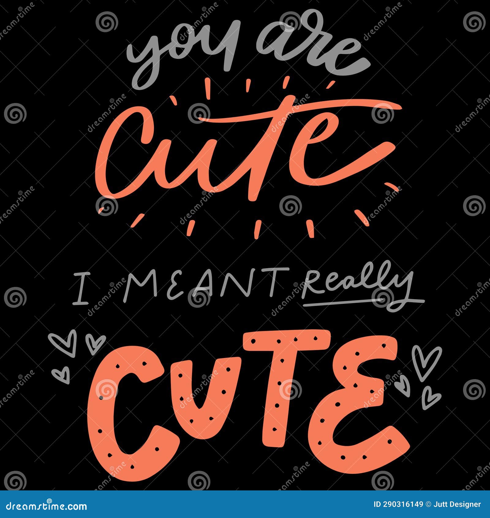 You are Cute I Meant really Cute Stock Illustration - Illustration of ...