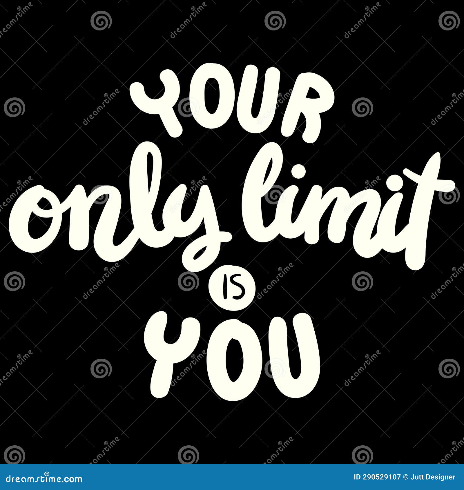 Your Limit is only You a Positive Design Stock Vector - Illustration of ...