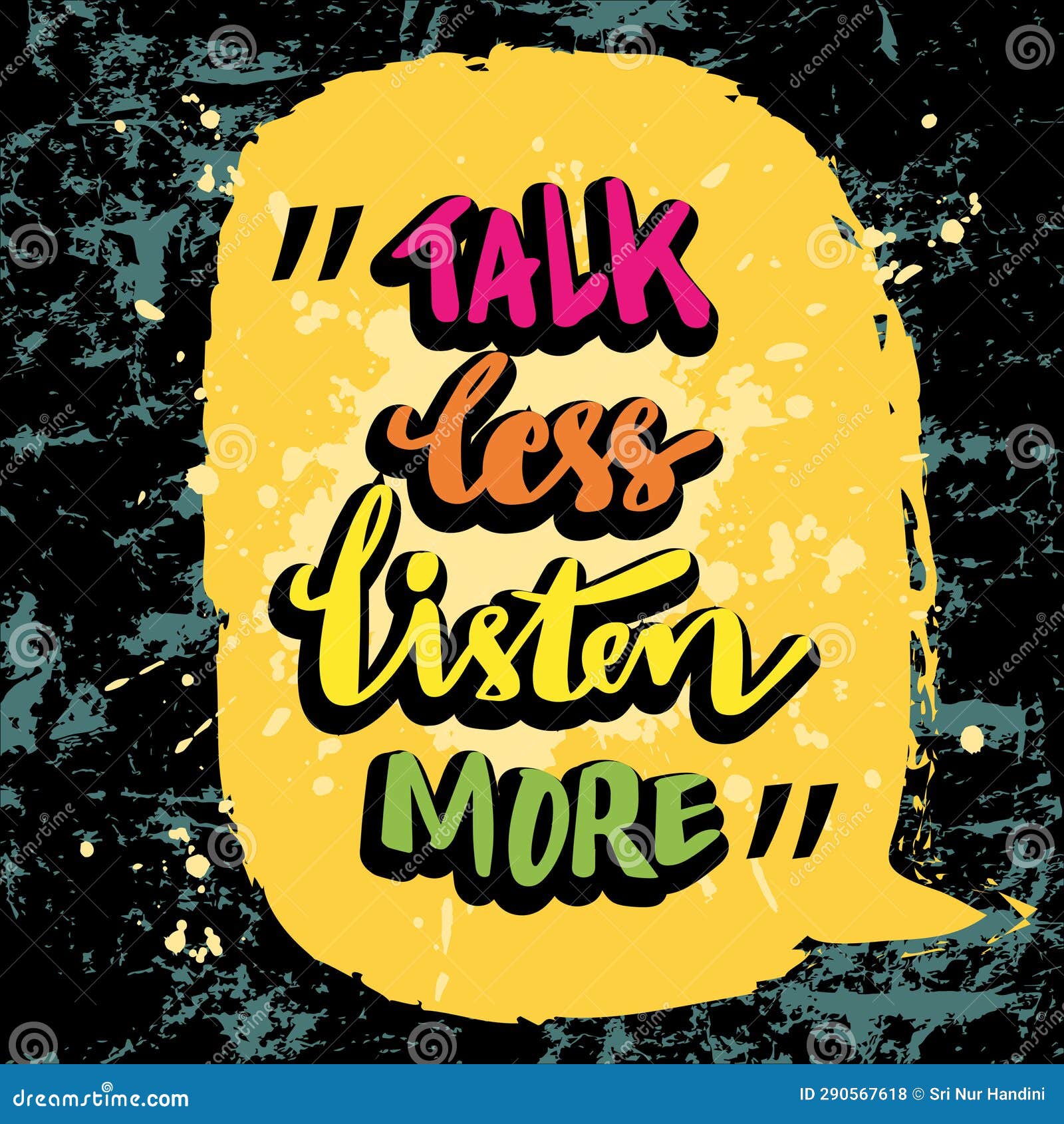 Talk less listen more. stock illustration. Illustration of printable ...