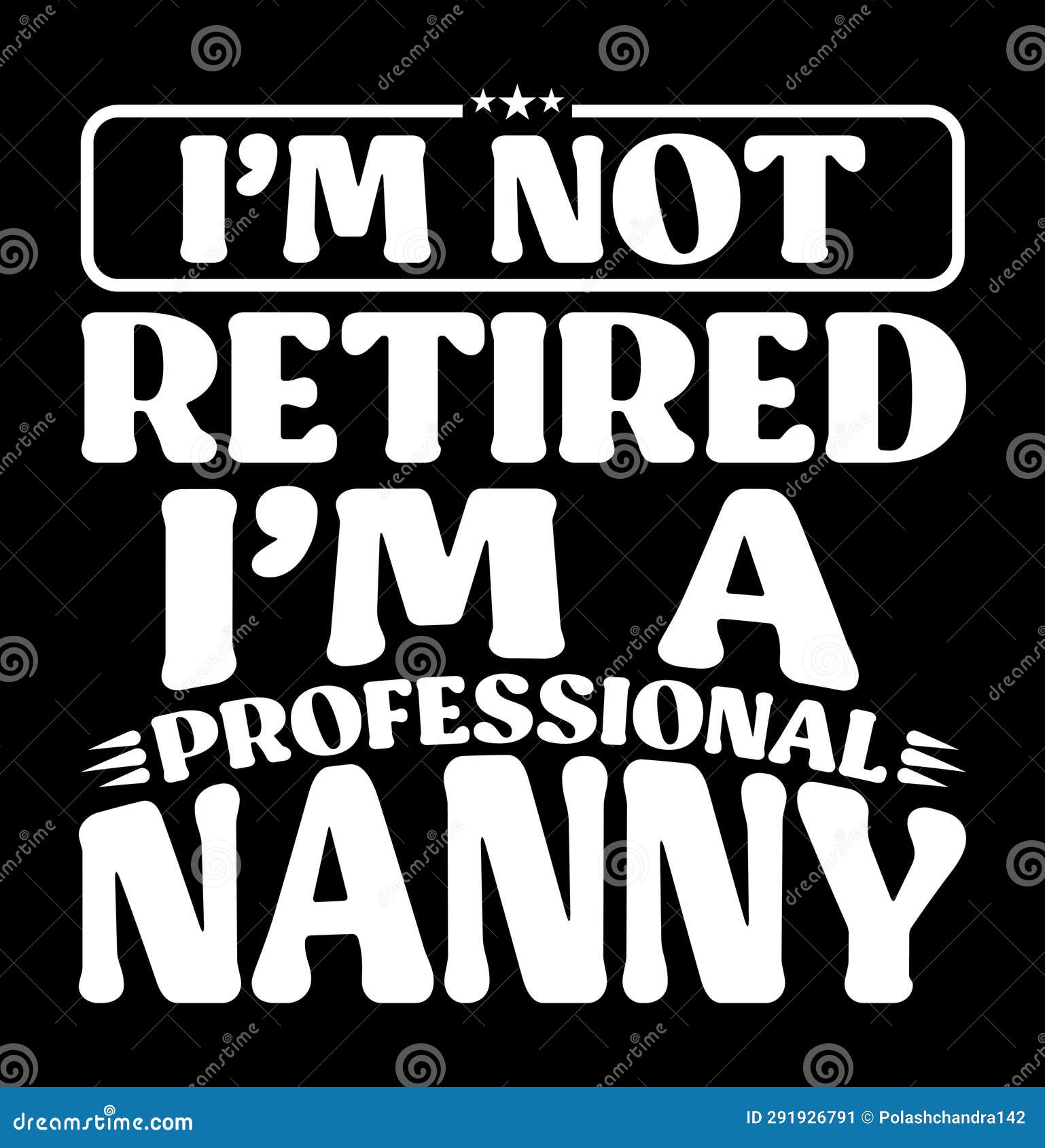 I M Not Retired I M a Professional Nanny, Proud Nanny Ever Greeting ...