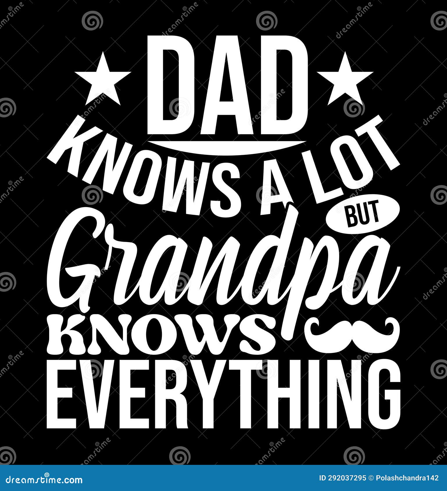 Dad Knows a Lot but Grandpa Knows Everything, Inspirational Slogan Dad ...