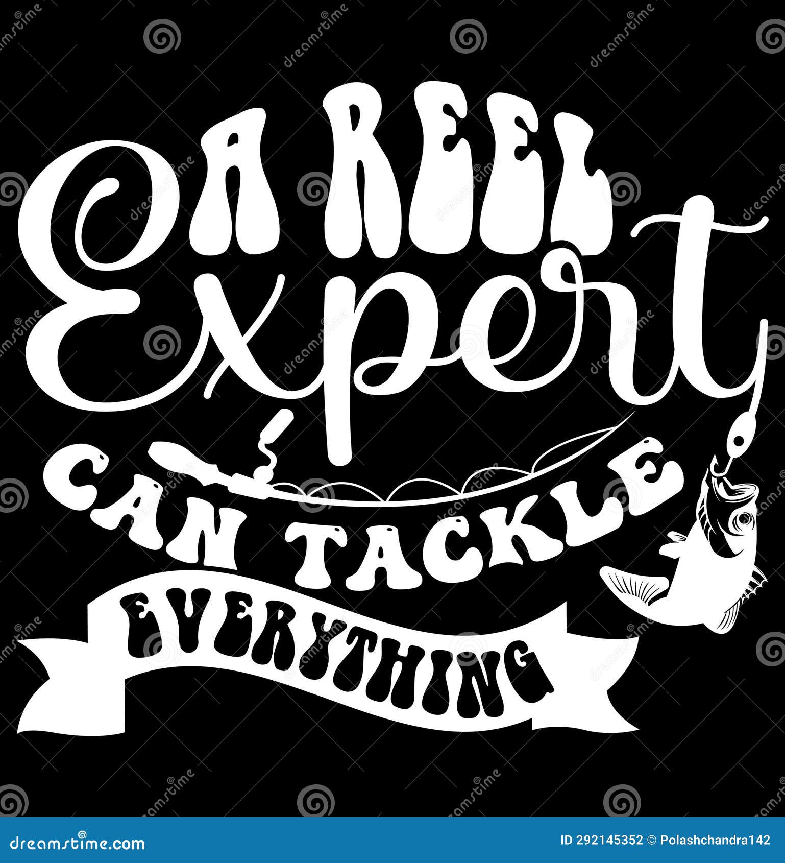 A Reel Expert Can Tackle Everything, Forest Hiking, Fishing Quote Say ...