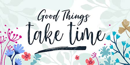 Life Quote Good Things Take Time Vector Natural Background Stock Vector ...