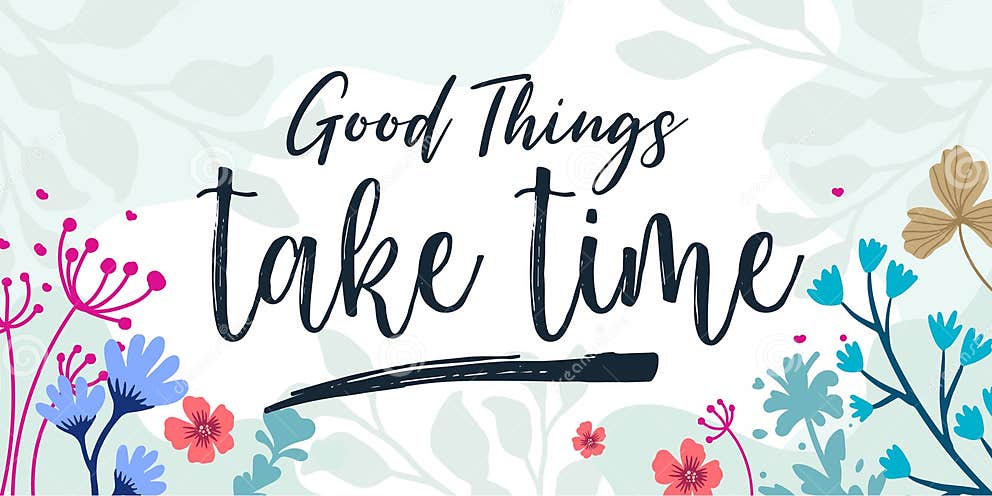 Life Quote Good Things Take Time Vector Natural Background Stock ...