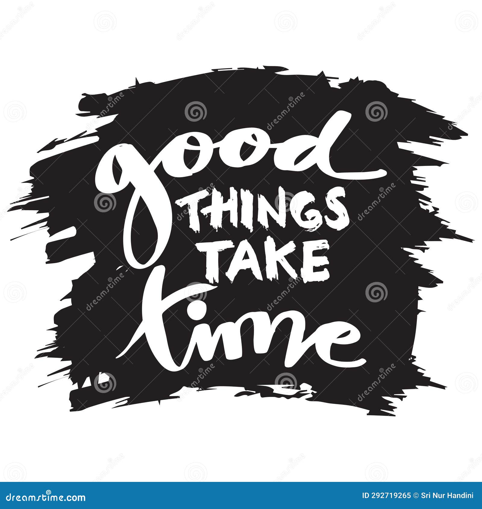 Good Things Take Time. Inspirational Quote. Hand Drawn Lettering Stock ...
