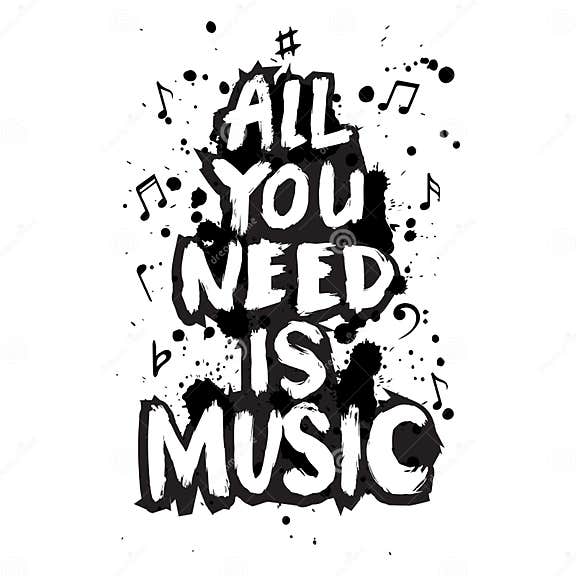 All You Need is Music. Hand Drawn Typography Poster Stock Illustration ...
