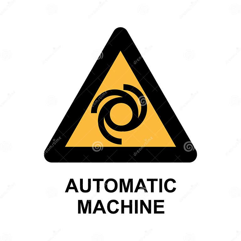 Attention MACHINE Sign. Hazard Warning Symbol. Vector Illustration ...
