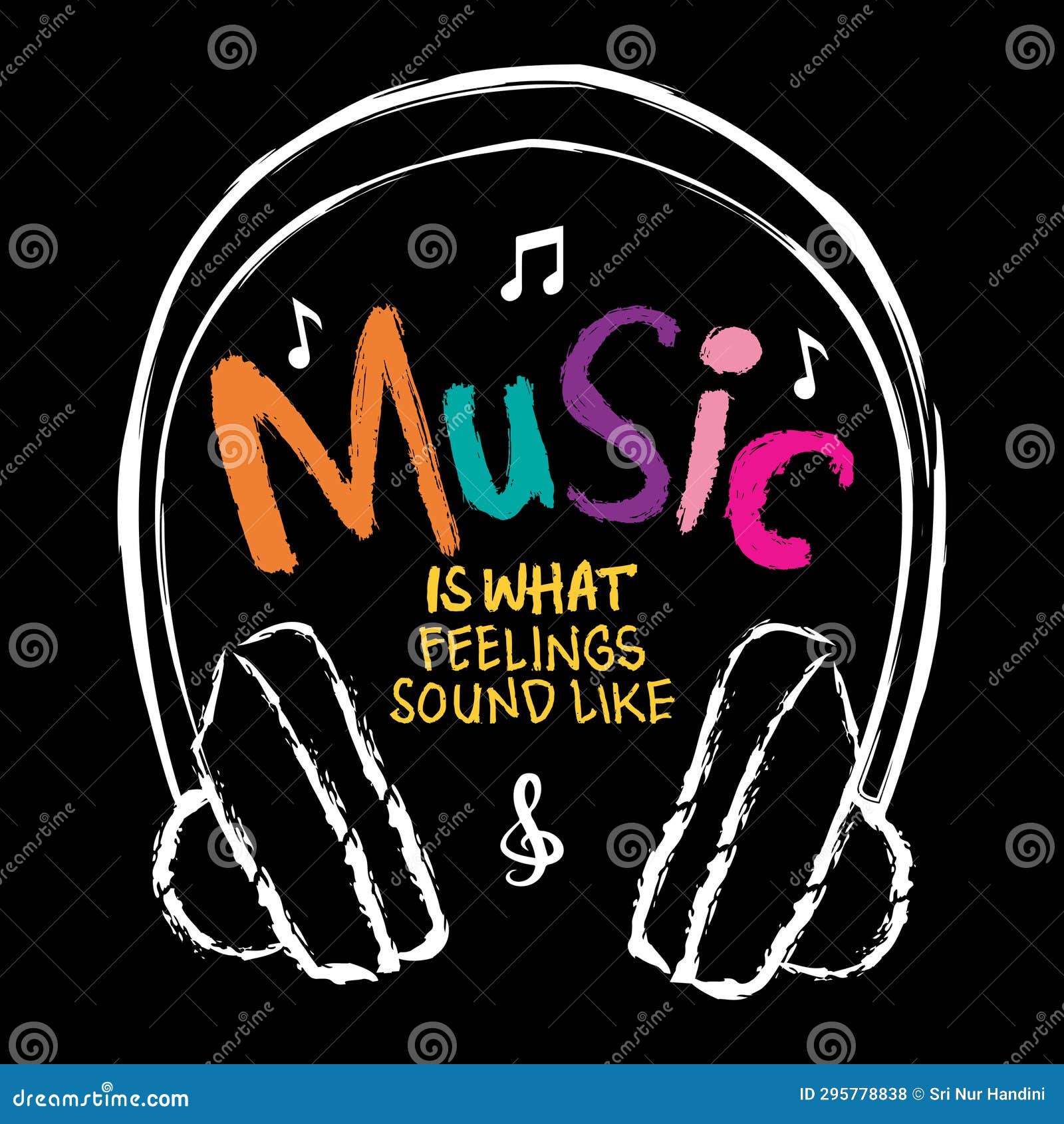 Music is What Feelings Sound Like. Stock Illustration - Illustration of ...