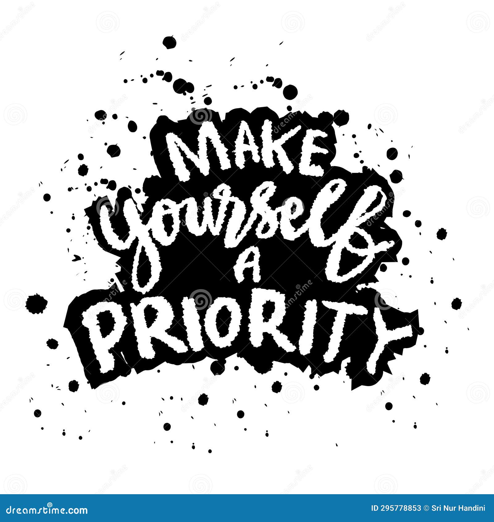 Make Yourself a Priority. Inspirational Quote. Hand Drawn Lettering ...