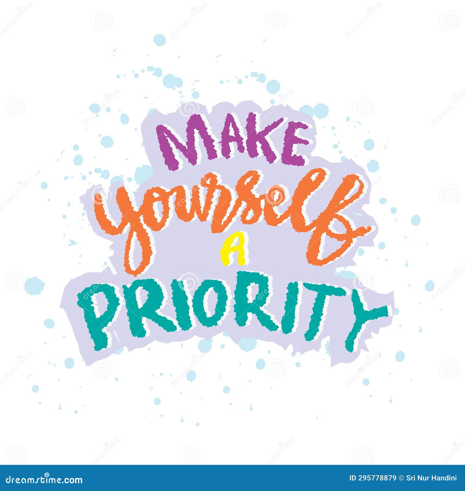 Make Yourself a Priority. Inspirational Quote. Hand Drawn Lettering ...