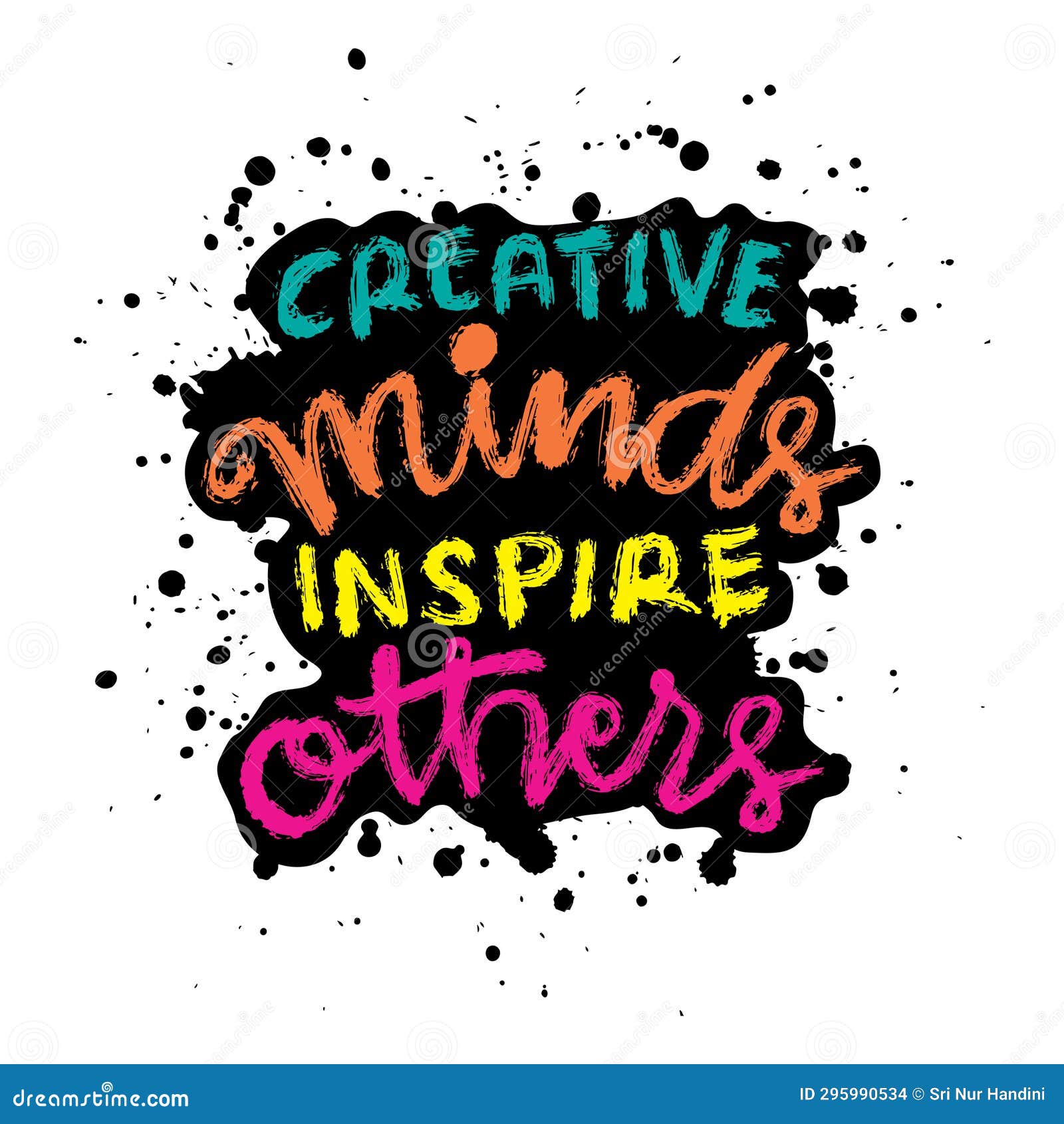 Creative Minds Inspire Others. Hand Drawn Lettering Stock Illustration ...