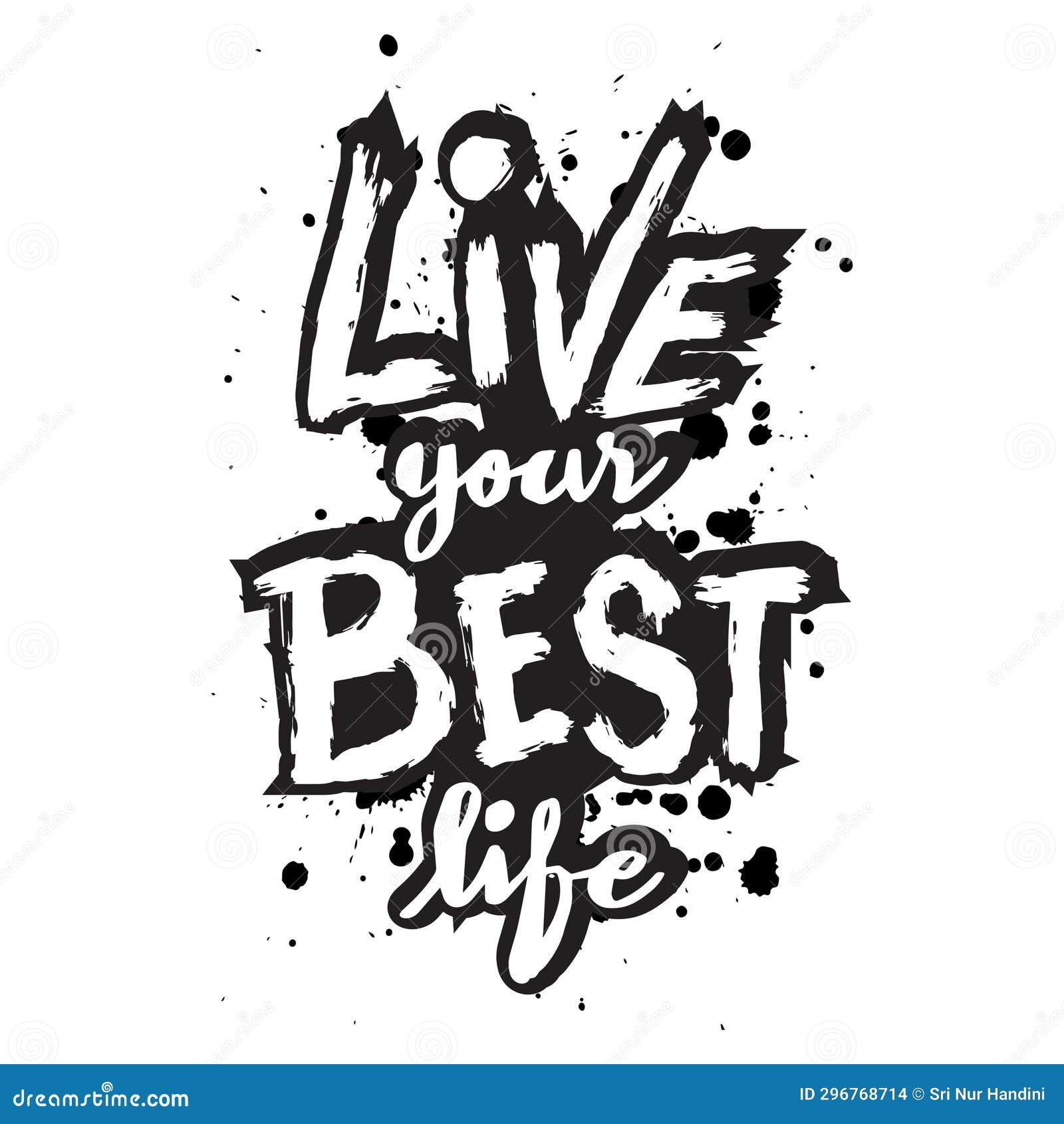 Live Your Best Life. Hand Drawn Lettering Phrase Stock Illustration ...