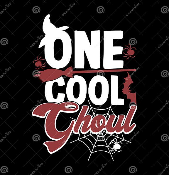 One Cool Ghoul Graphic Shirt Quotes, Halloween Groovy Graphic Design ...