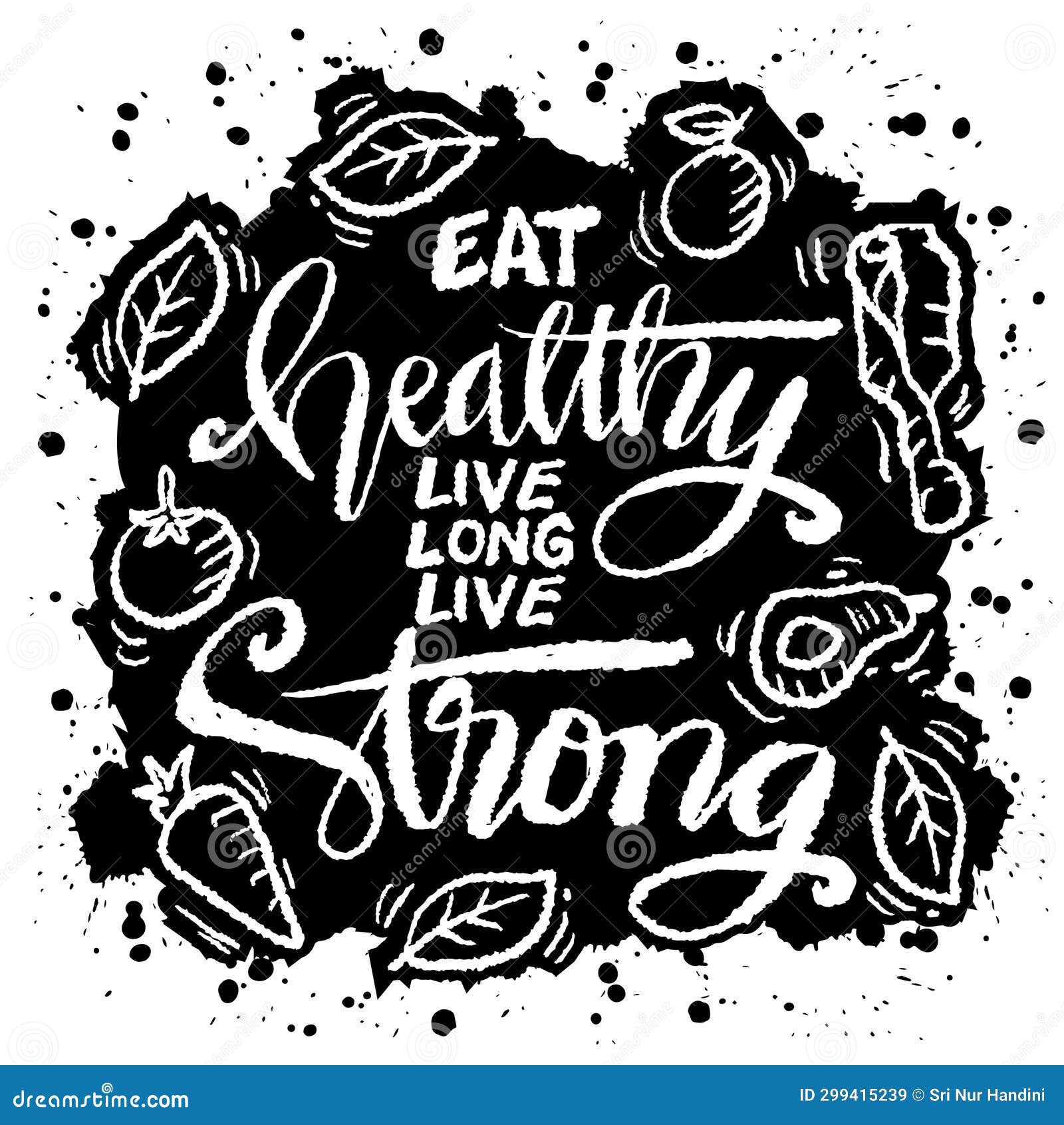 Eat Healthy Live Long Live Strong. Inspirational Quote Stock ...