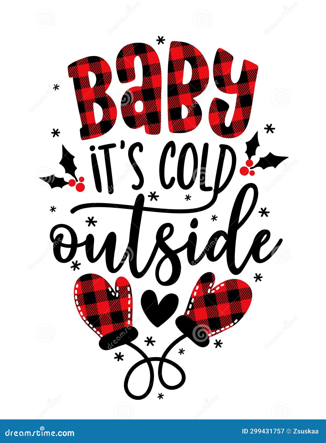 Baby it S Cold Outside - Calligraphy Phrase for Christmas with Cute ...