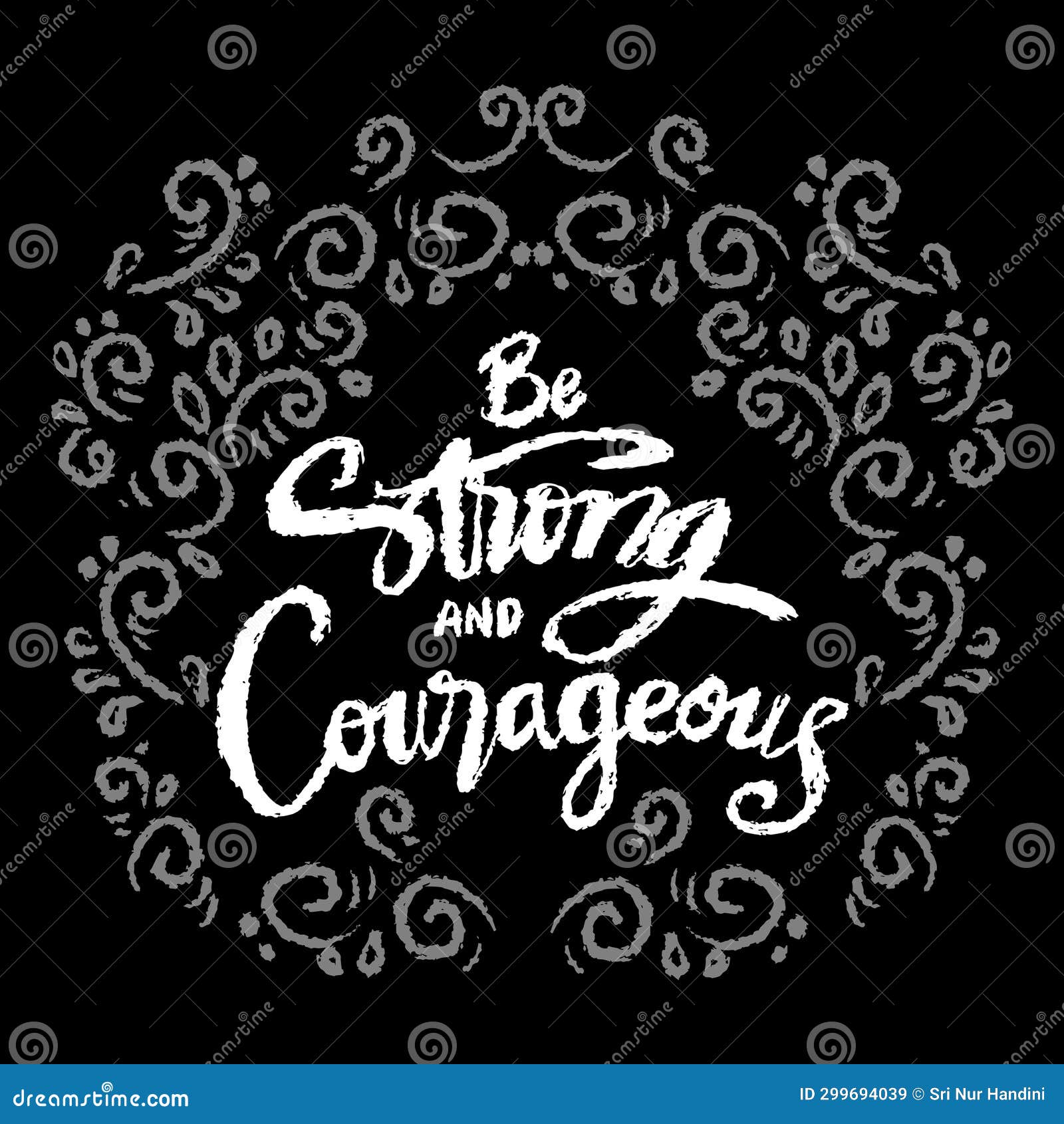 Be Strong and Courageous. Inspirational Quote Stock Illustration ...