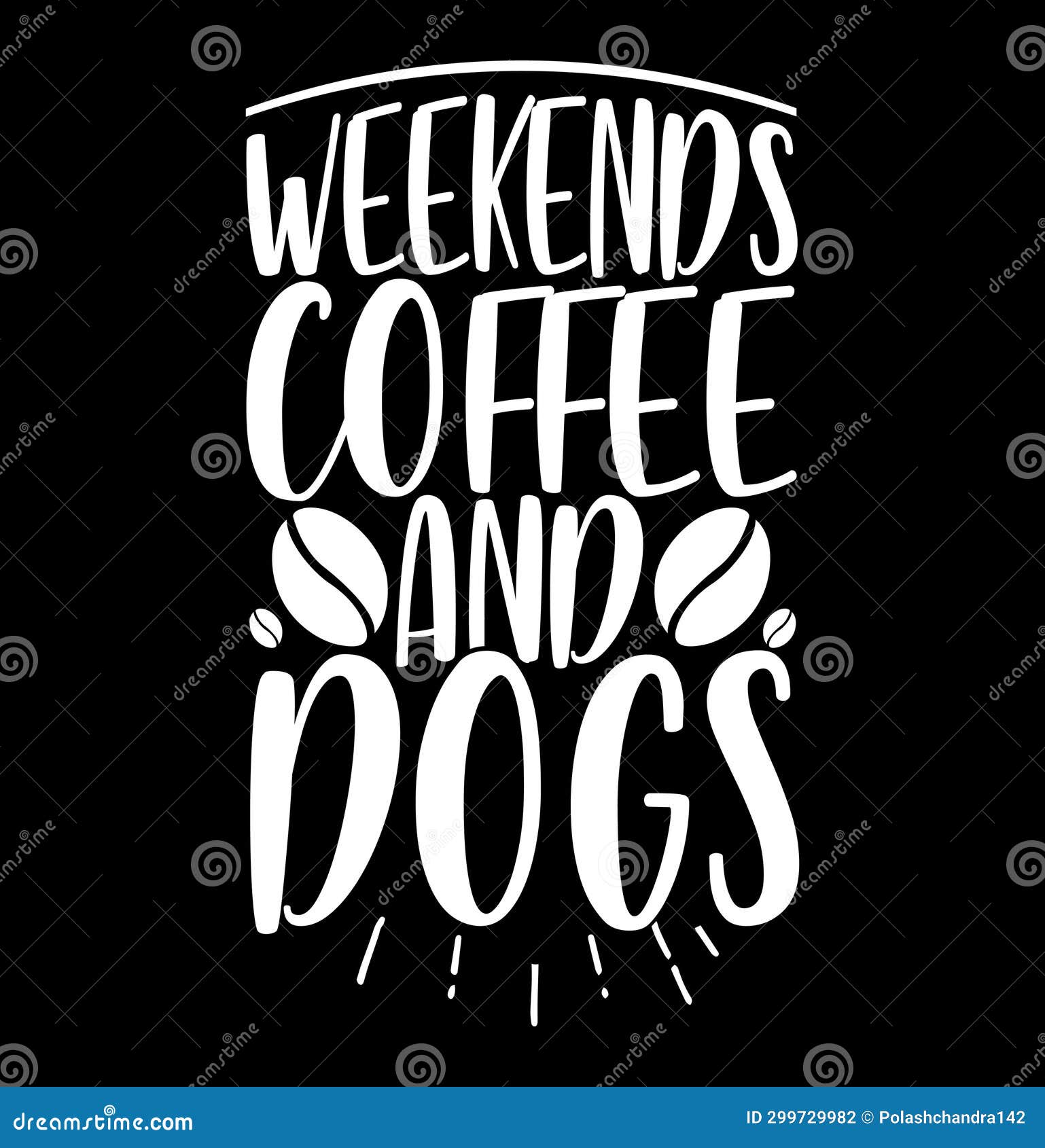 Weekends Coffee and Dogs, Coffee Shirt Print Dogs Lover Design, Coffee ...