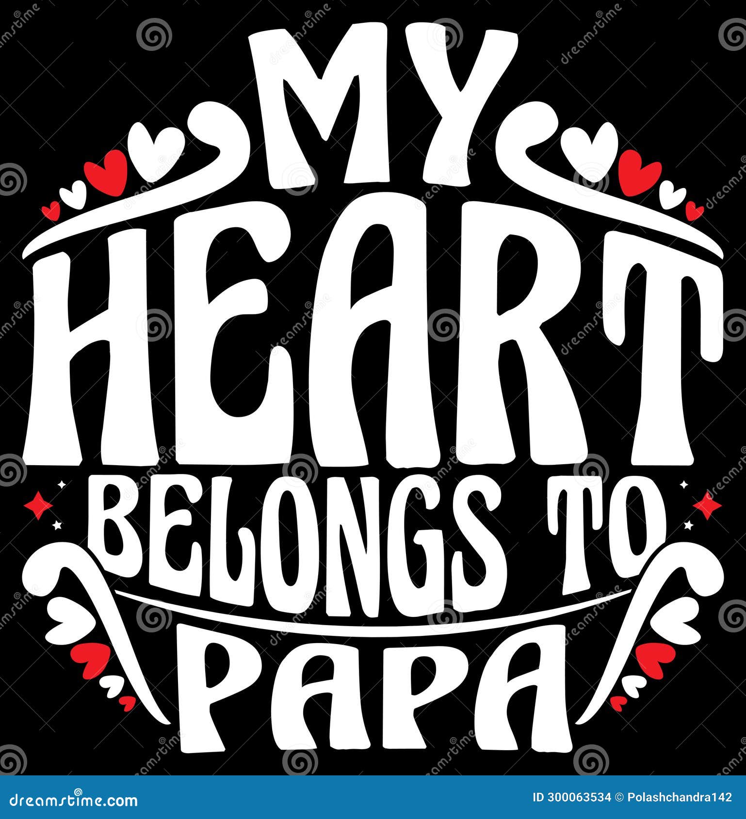 My Heart Belongs To Papa, Best Papa Ever Favorite Papa, Heart Love Papa ...