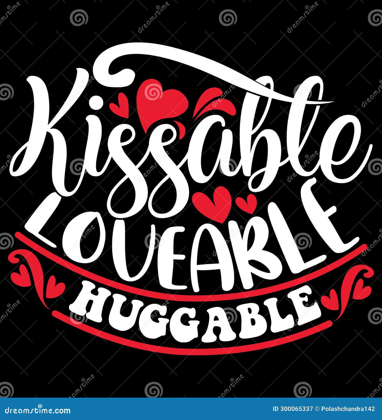 Kissable Loveable Huggable Valentine Gift Cloth, Kissable Isolated ...