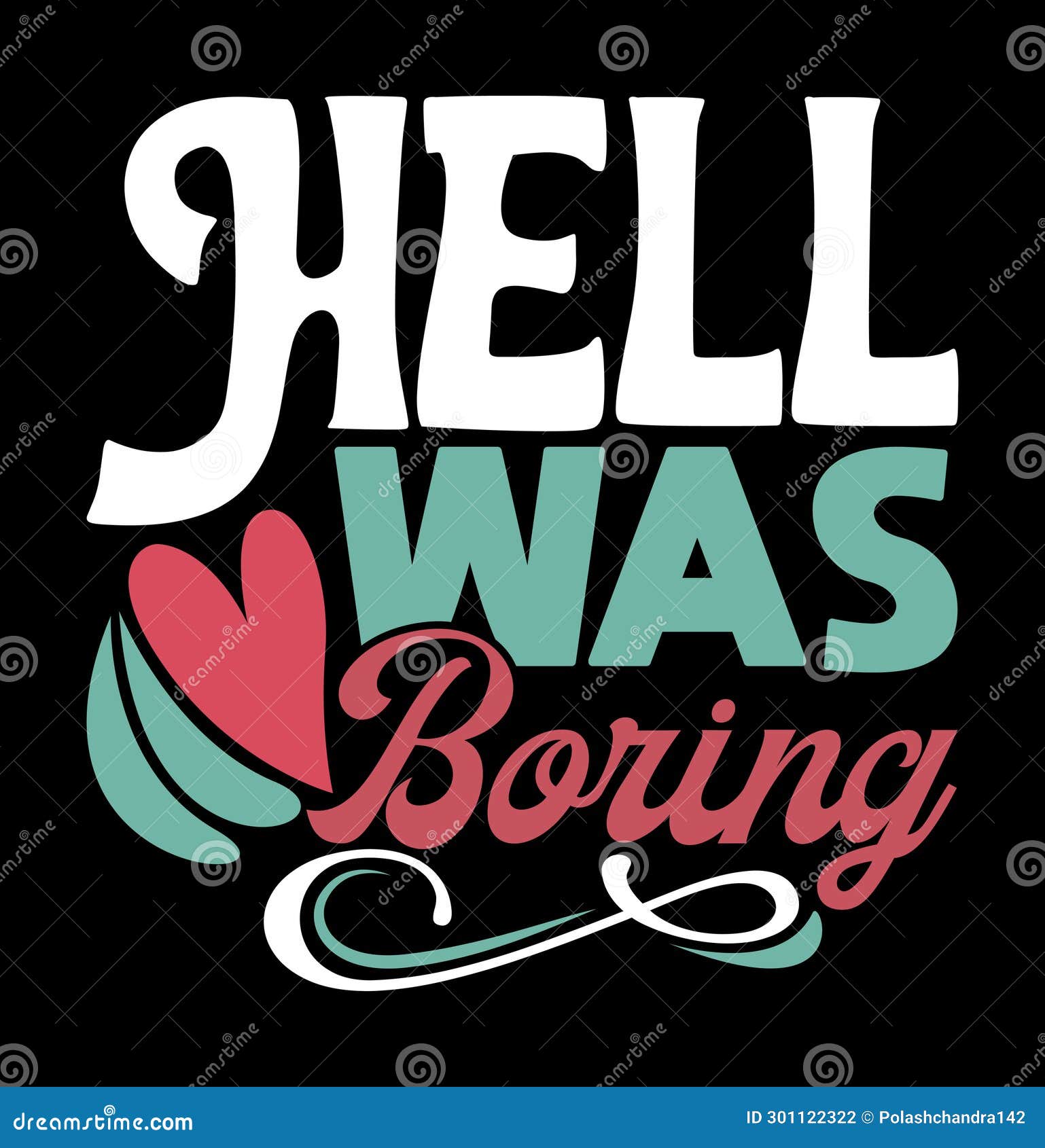 Hell Was Boring Celebration T Shirt Vector Art Design Stock Vector ...