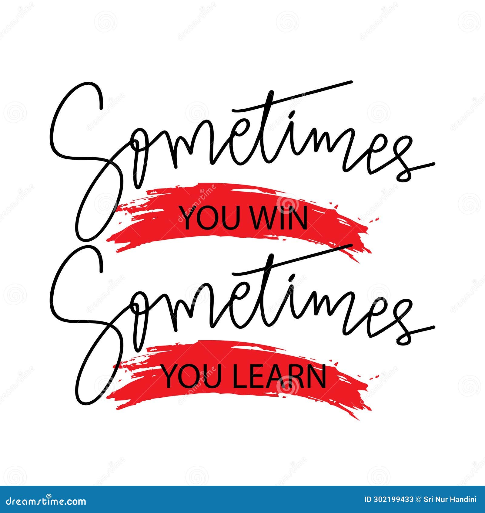 Sometimes You Win Sometimes You Learn. Hand Drawn Lettering Stock ...