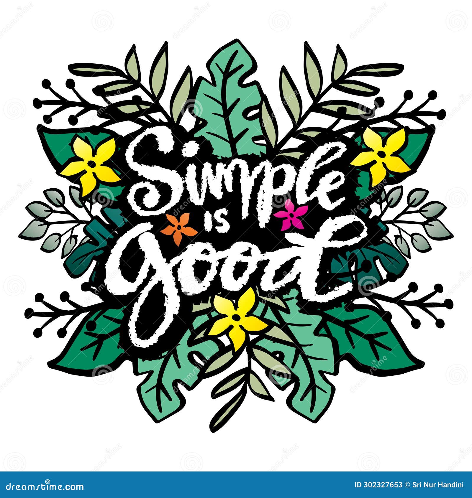 Simple is Good. Hand Drawn Lettering Composition with Flowers and ...