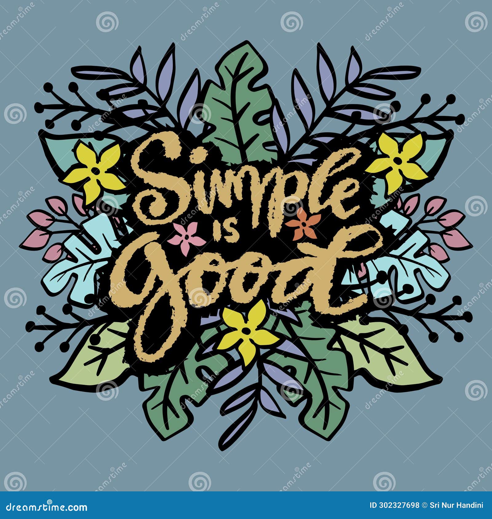Simple is Good. Hand Drawn Lettering Composition with Flowers and ...